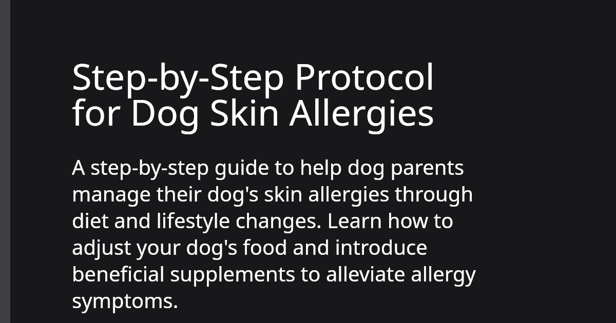 Step-by-Step Protocol for Dog Skin Allergies | OhMyDog EDU
